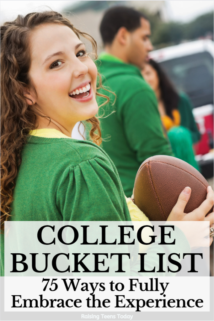 College Bucket List: 75 Ways to Embrace the Experience - Raising Teens ...