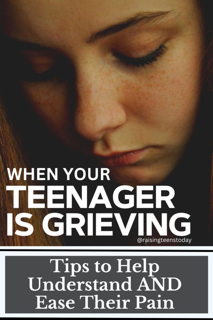 When Your Teen is Grieving: Tips to Understand and Ease Their Pain ...