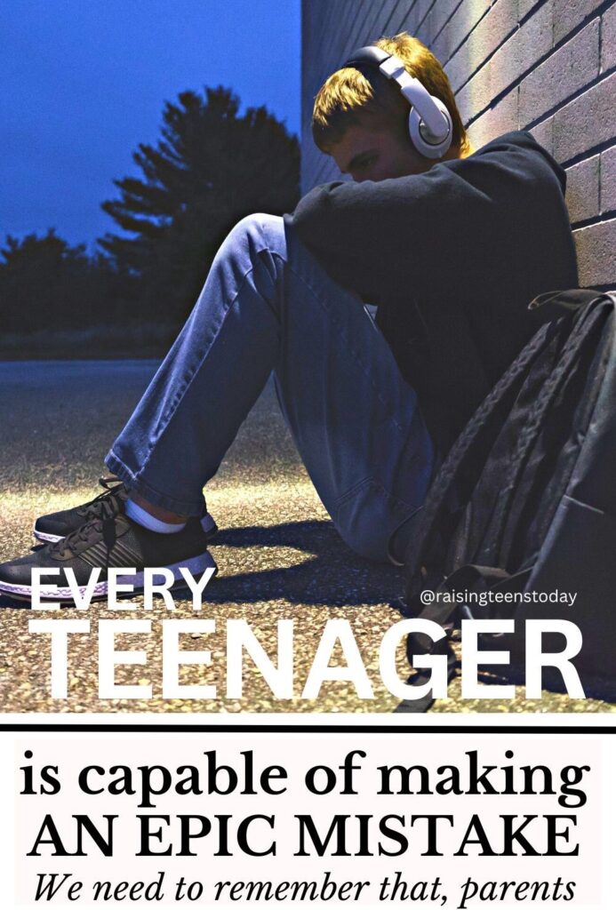 EVERY Teen is Capable of Making an Epic Mistake - We Need to Remember ...