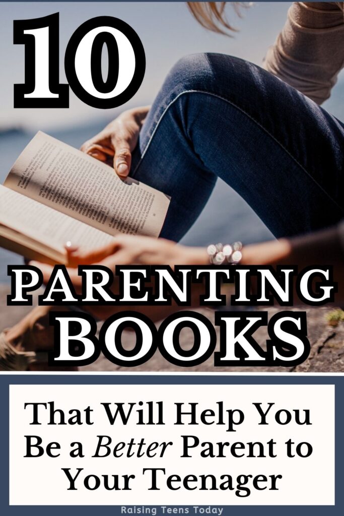 10 Books That Will Help You Be a Better Parent to Your Teen - Raising ...