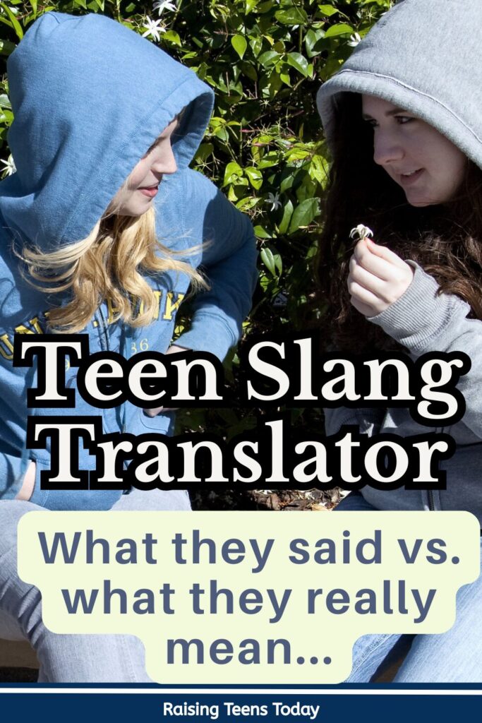 Teen Slang Translater: What They Said vs. What They Actually Mean ...